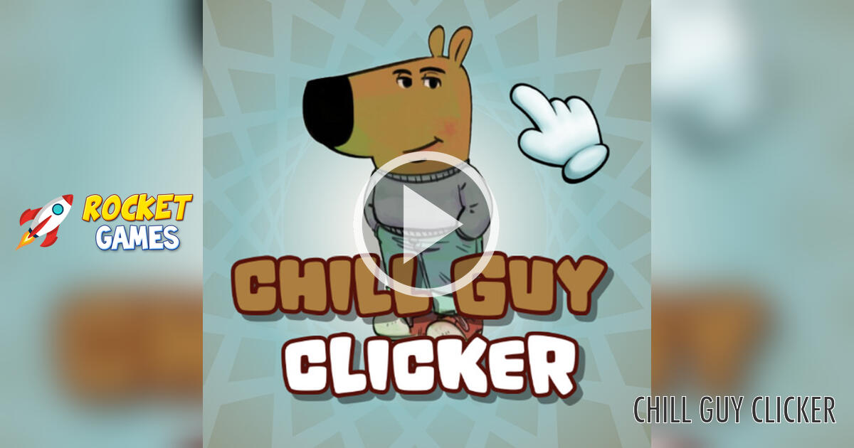 Chill Guy Clicker 🕹️ Play Now for Free | RocketGames